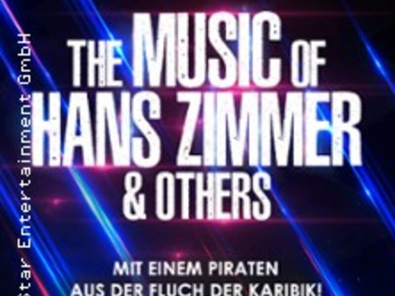 The Music of Hans Zimmer & Others - A Celebration of Film Music, Kleve ...