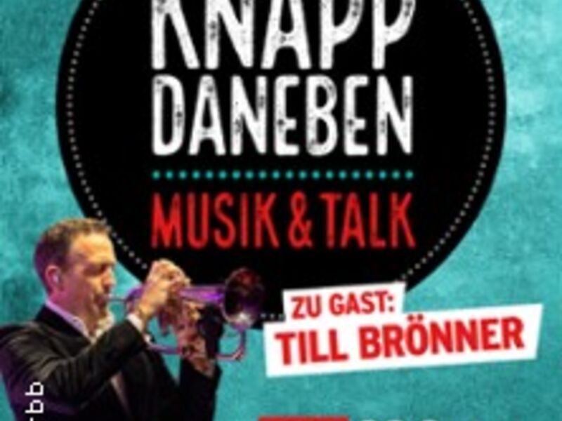 Knapp daneben - Musik & Talk mit Heiner Knapp - Gast: Till Brönner ...